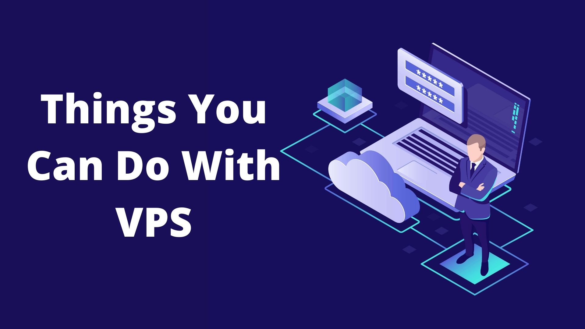 Things You can Do With VPS Hosting - Mondoze Blog